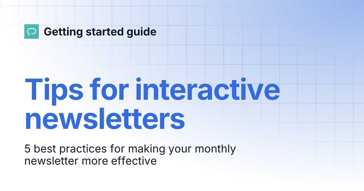 Tips for interactive newsletters | Getting started guide