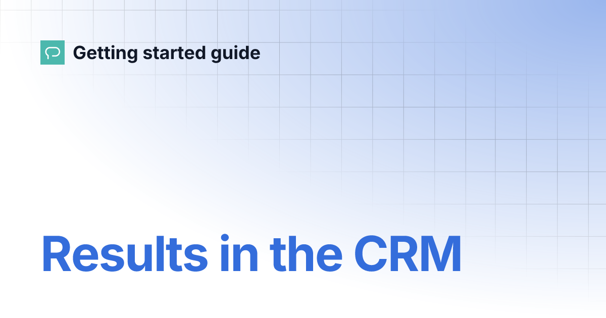 Results in the CRM | Getting started guide
